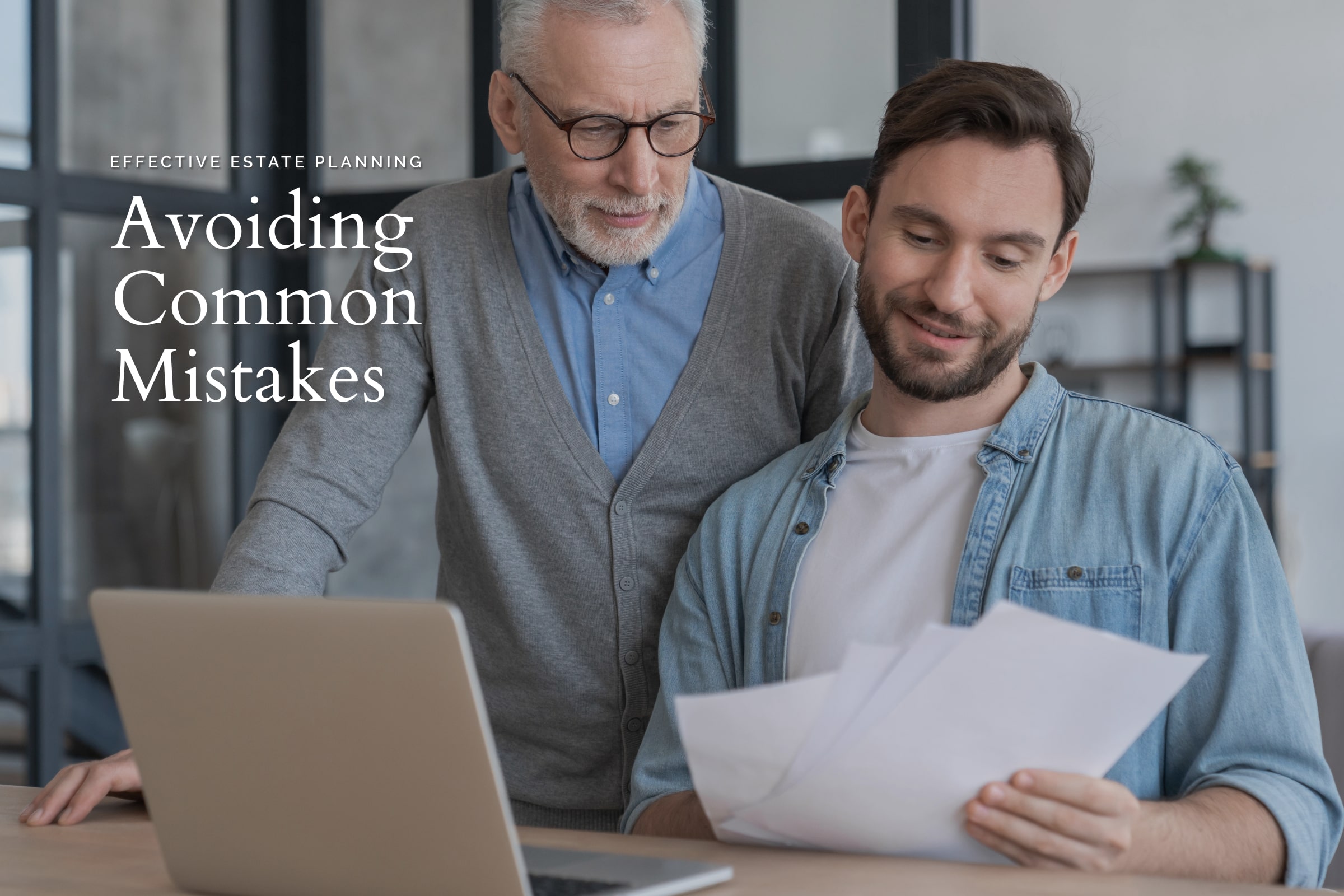 Effective Estate Planning: Avoiding Common Mistakes - Lane Hipple Wealth Management Group